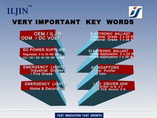 Emergency Light And AC Adaptor By ILJIN ELECTRONICS (I) PVT. LTD., Greater Noida | PPT