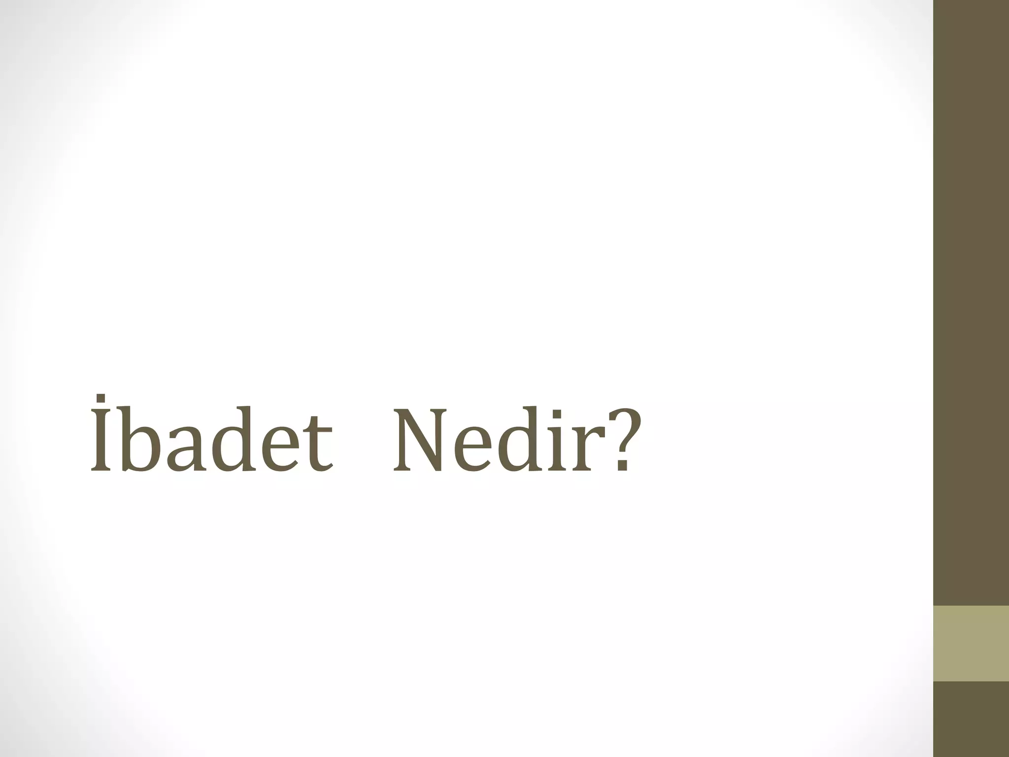 ilkokul ibadet nedir | PPTX