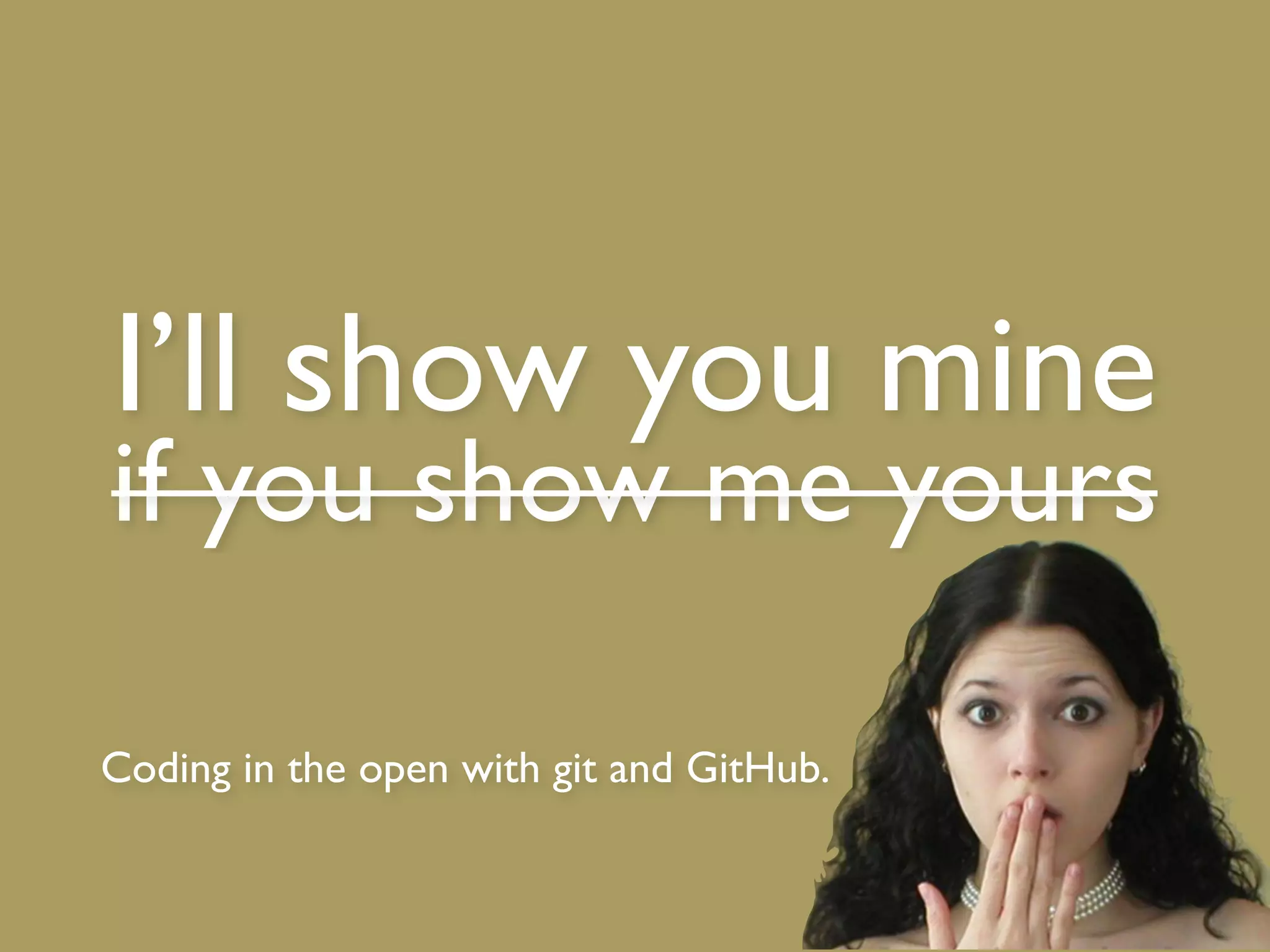 I'll Show You Mine If You Show Me Yours... | PDF