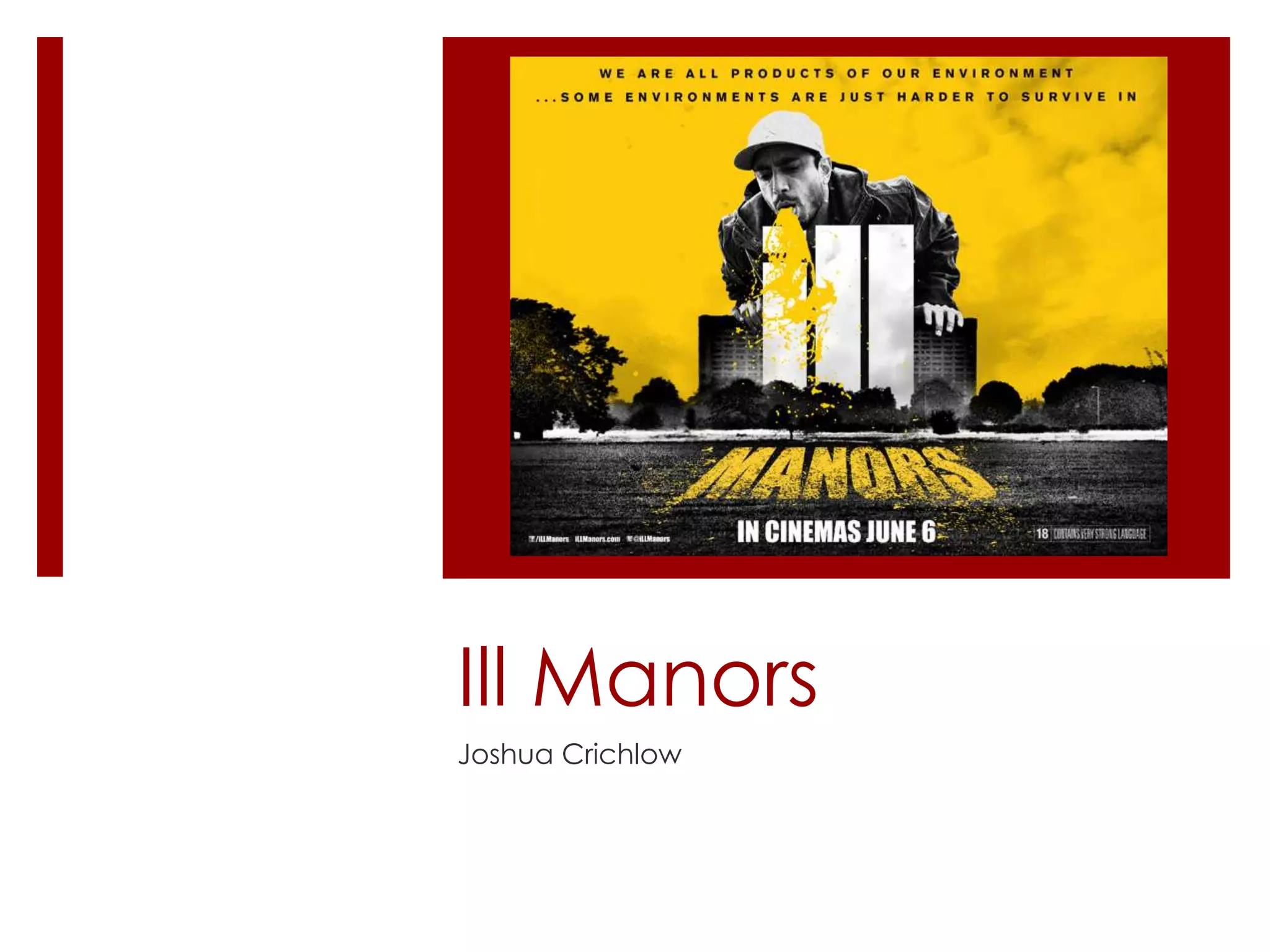 Ill Manors - Case Study | PPT