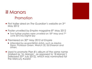 Ill Manors - Case Study | PPT