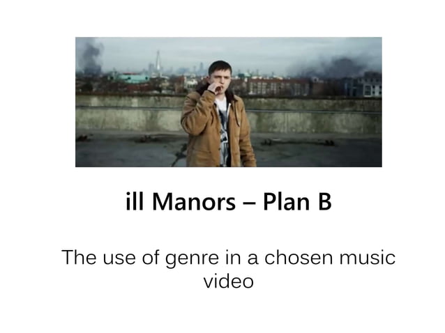 Ill manors plan b case study | PPT