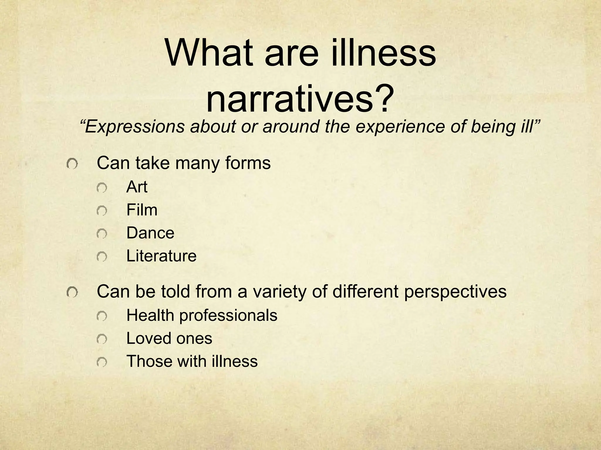 A brief history of "Illness narratives" | PPTX