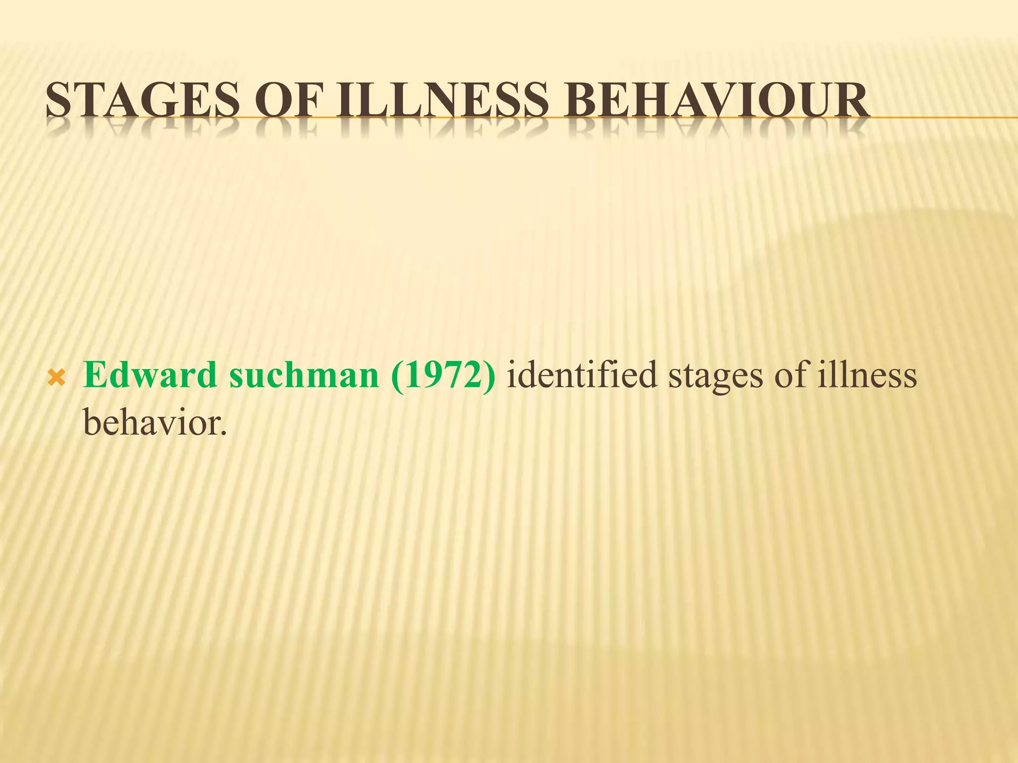 Illness and illness behavior, impact on patient& family | PPTX
