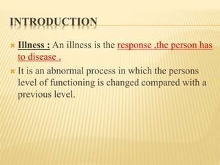 Illness and illness behavior, impact on patient& family | PPTX