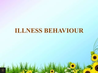 Illness causes & risk factors, illness behavior | PPTX