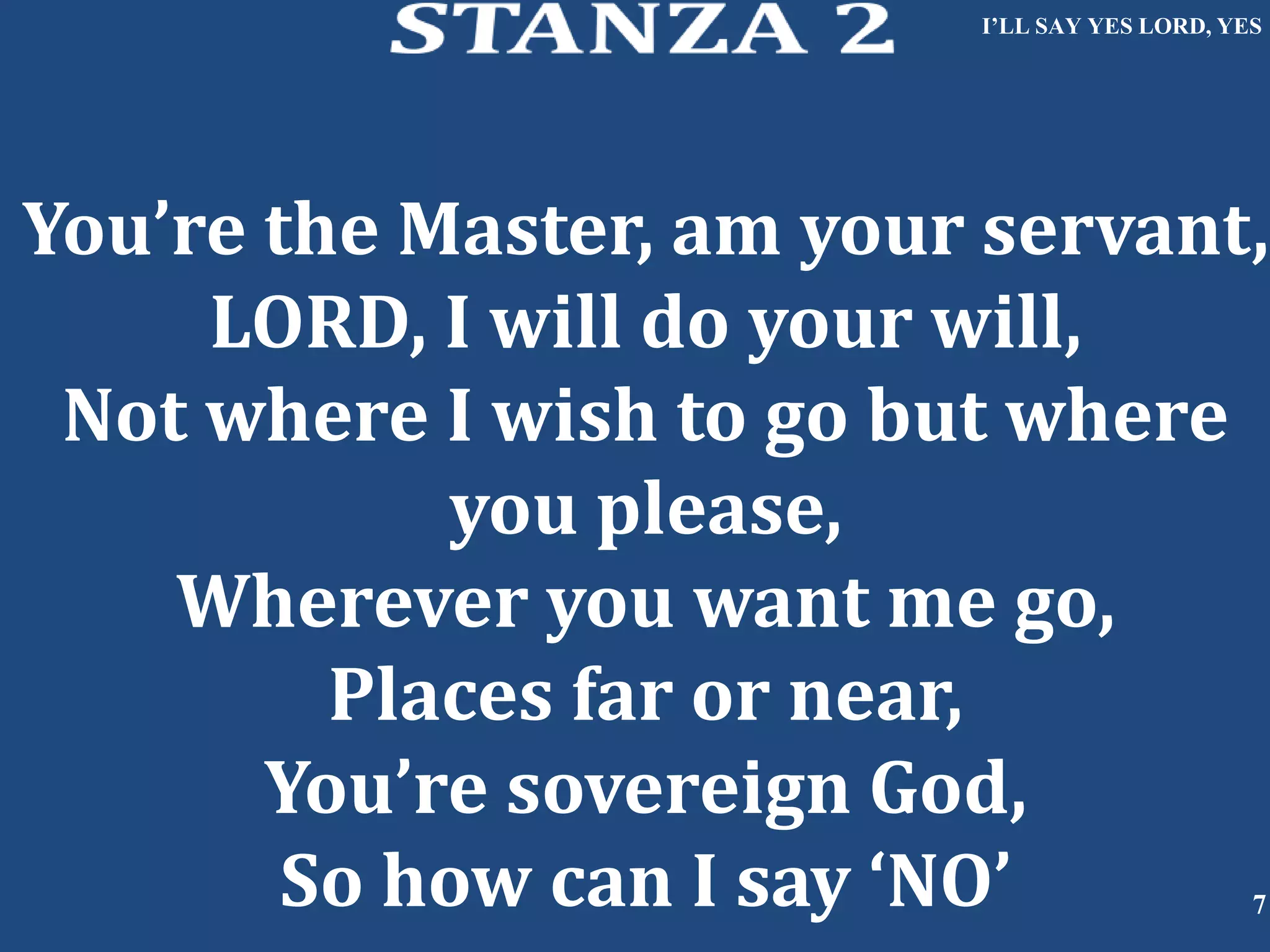 I’ll say yes lord, yes SAY YES LORD YES | PPTX