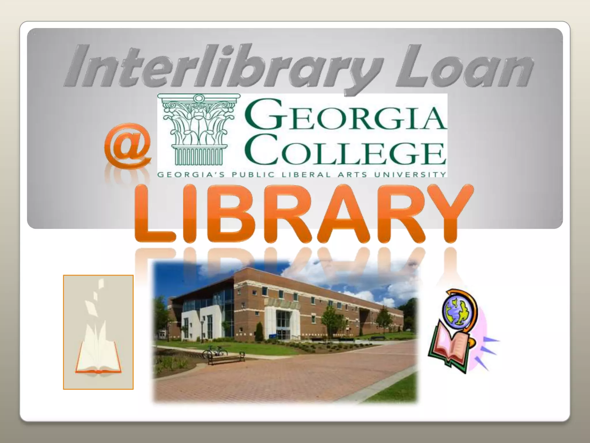 InterLibrary Loan: A User Guide | PPTX