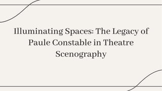 illuminating-spaces-the-legacy-of-paule-constable-in-theatre ...
