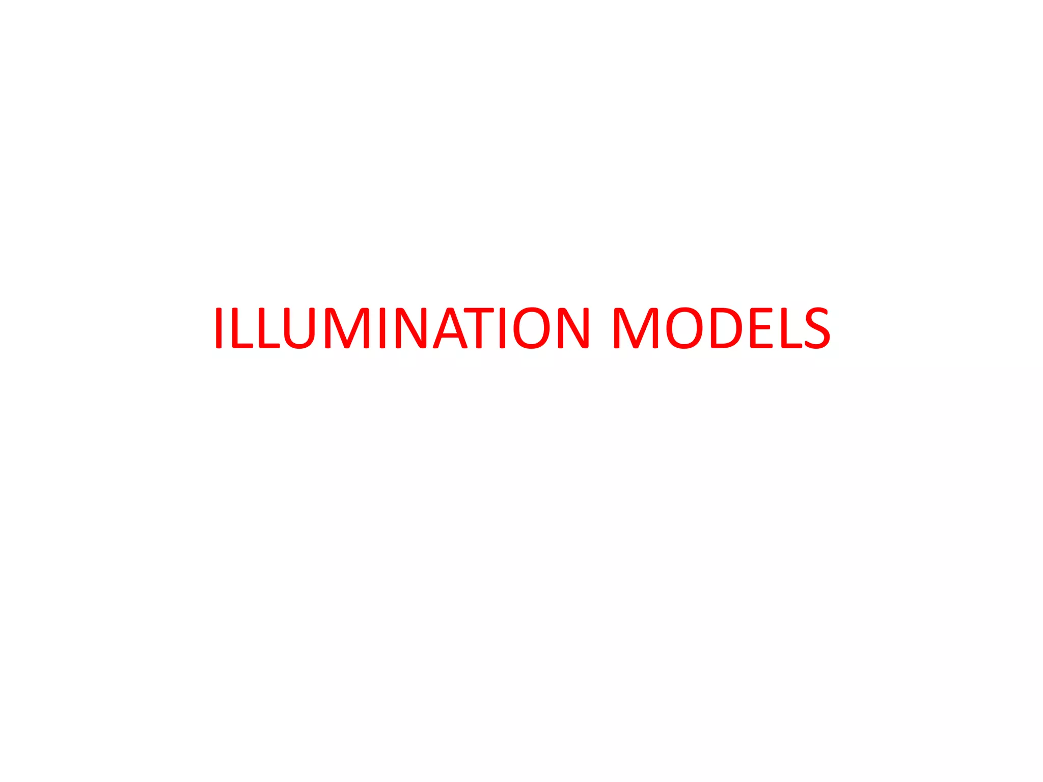 Illumination models | PPTX