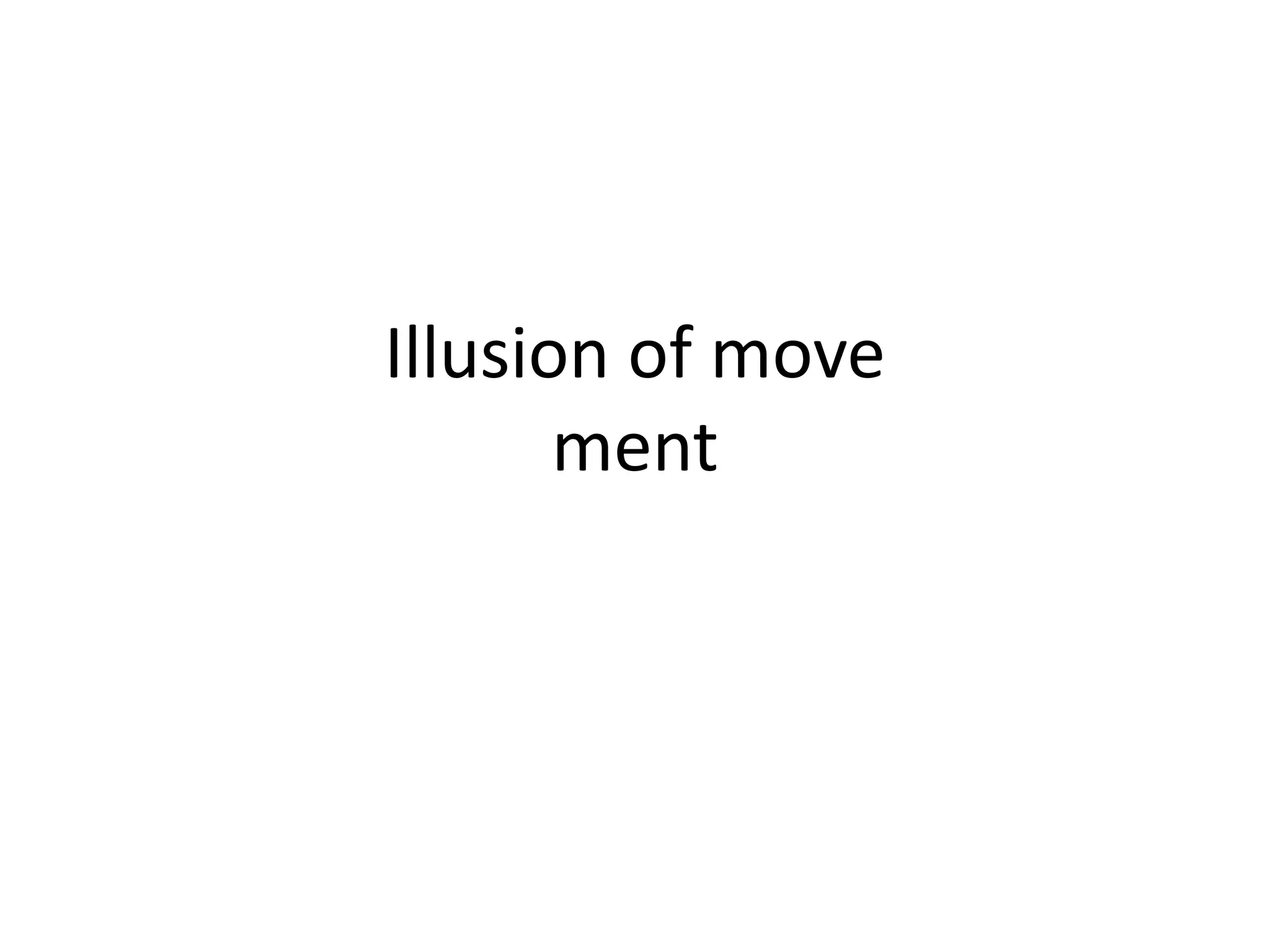 Illusion movement | PPT
