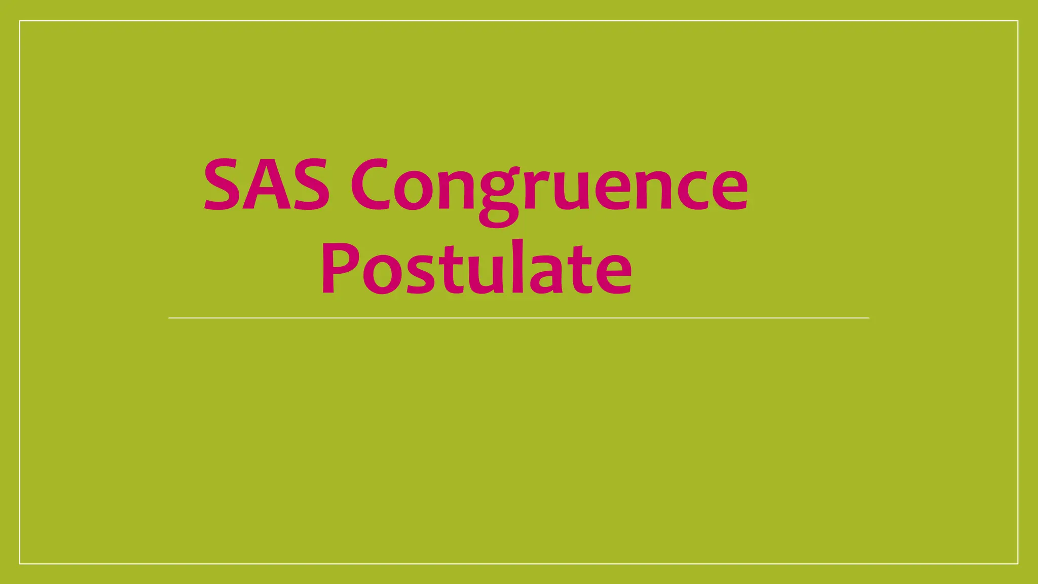 illustrate SAS.pptx mathematics presentatition | PPTX