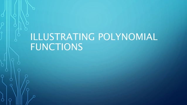 Illustrating polynomial functions.pptx