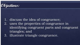 ILLUSTRATING TRIANGLE CONGRUENCE.pptx