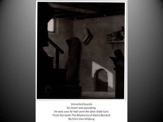 Illustrations from mysteries of harris burdick | PPTX