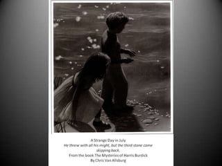 Illustrations from mysteries of harris burdick | PPTX