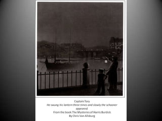 Illustrations from mysteries of harris burdick | PPTX