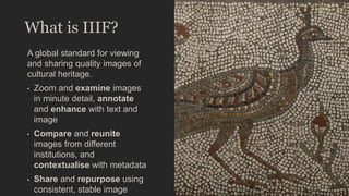 Digitally unlocking a world of illustration: the International Image Interoperability Framework ...