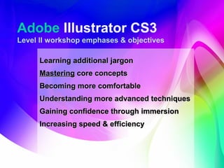 Intermediate Adobe Illustrator CS3 welcome & course outline (2009) | PPT