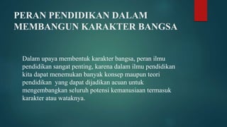 Ilmu dan pembangunan karakter bangsa | PPT