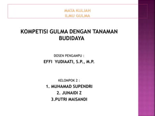 Ilmu Gulma kelompok 2.pptx
