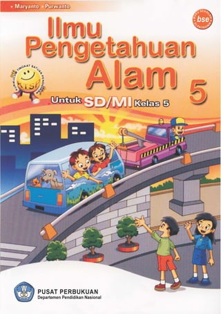 Ilmu pengetahuan alam 5 untuk kelas 5 | PDF