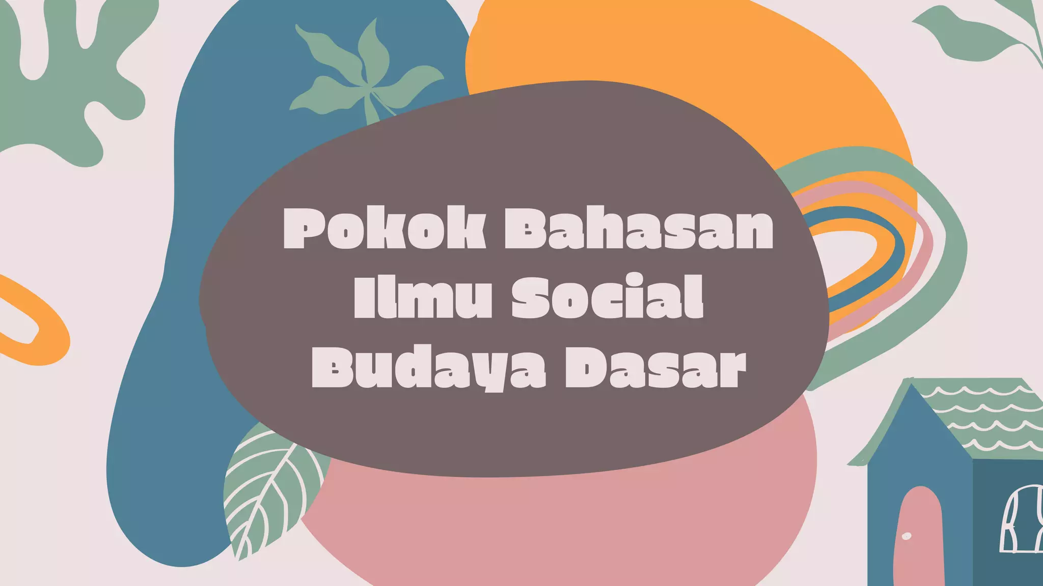 ILMU SOSIAL BUDAYA DASAR PERTEMUAN 1.pptx