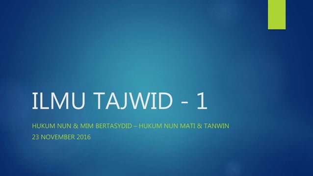 Ilmu Tajwid - 1 | PPTX