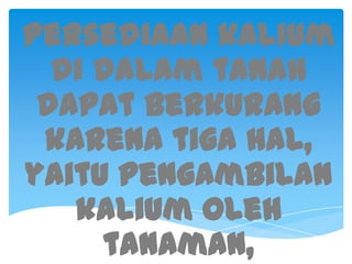 Mata Kuliah Ilmu tanah - kalium | PPTX
