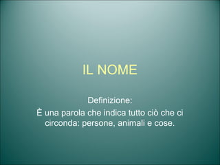 Il nome | PPT