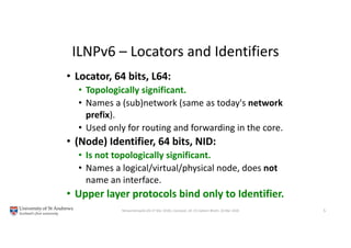 ILNPv6: enabling new functionality in IPv6 applications | PPT