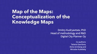 Map of the Maps: Conceptualization of the Knowledge Maps | PPT