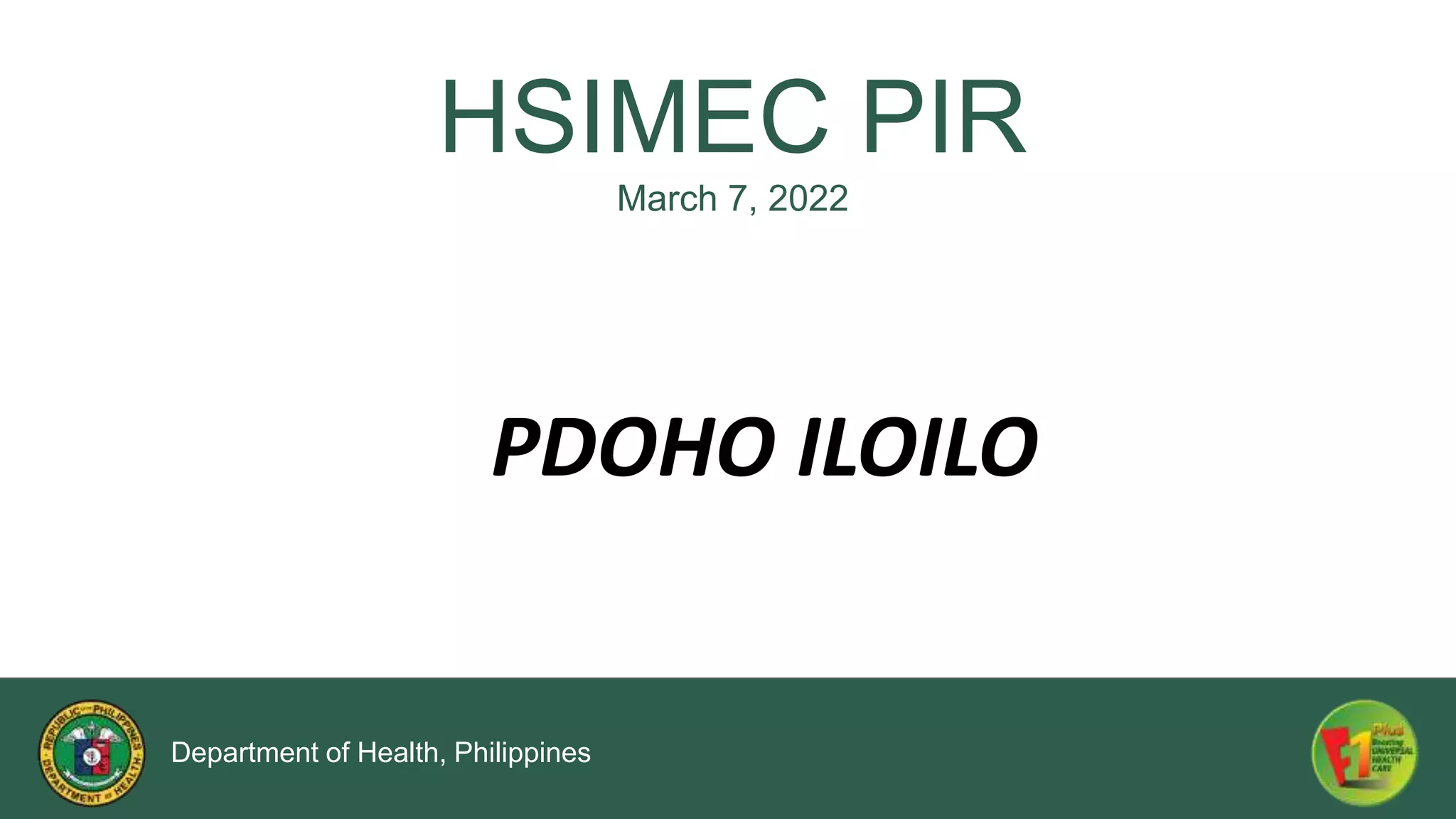 Iloilo-PDOHO-PIR-March-7-2022-WITH-UHC-DTP-PBUR-HLGP-Final-v3.pptx