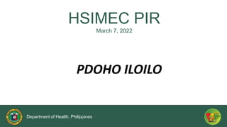 Iloilo-PDOHO-PIR-March-7-2022-WITH-UHC-DTP-PBUR-HLGP-Final-v3.pptx
