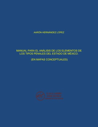 MANUAL PARA EL ANÁLISIS DE LOS ELEMENTOS DE LOS TIPOS PENALES DEL ...