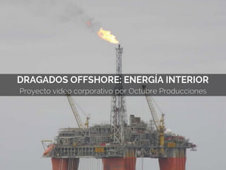 Dragados Offshore: energía interior | PPT