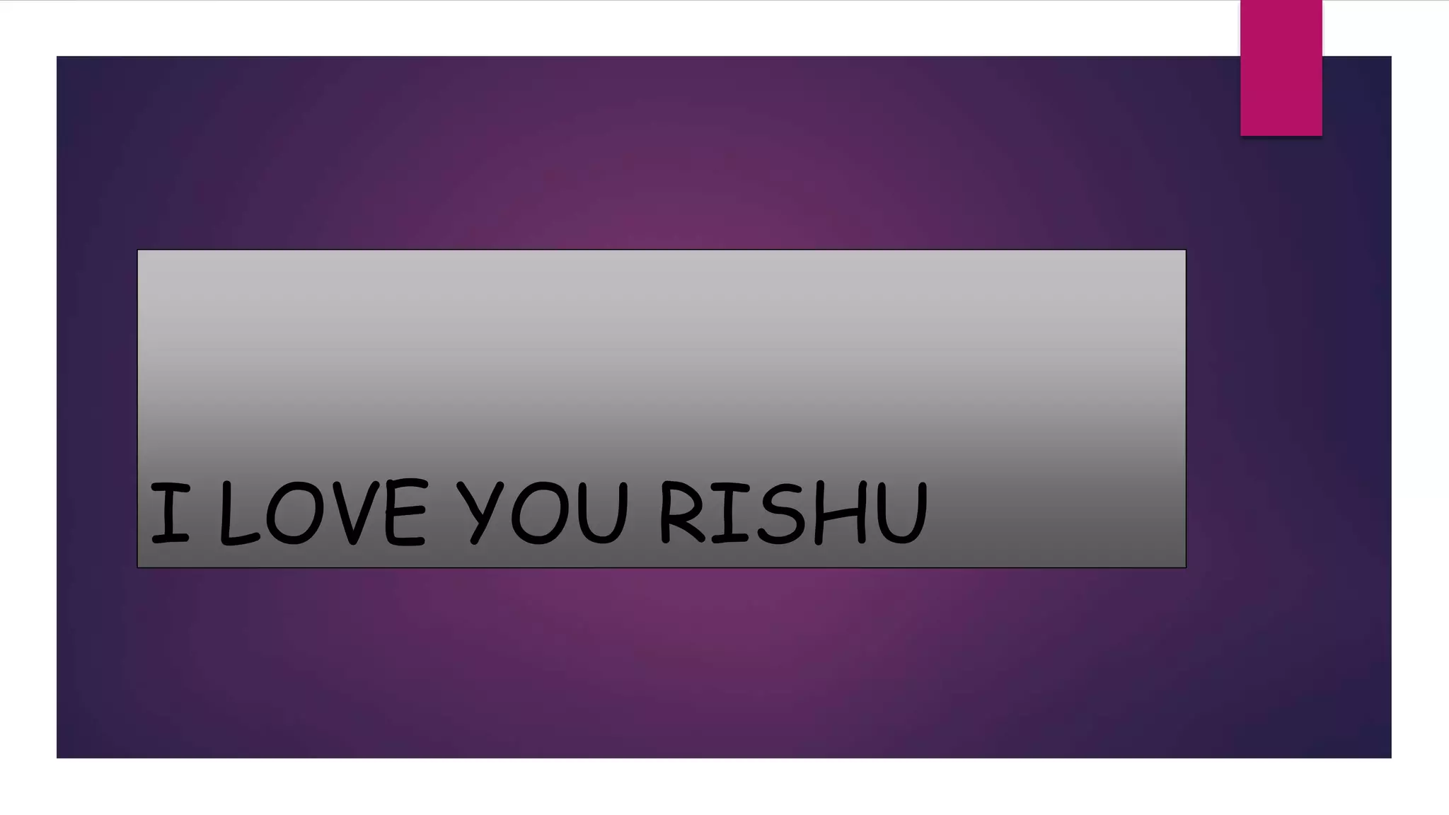 I love you rishu | PPT