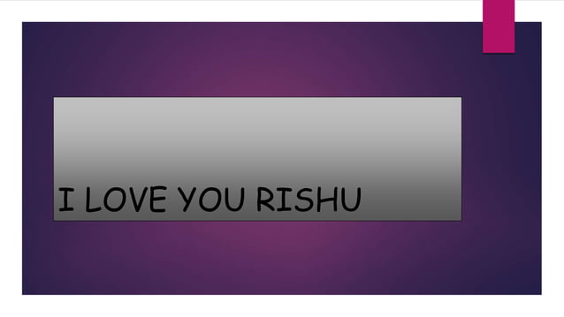 I love you rishu | PPT