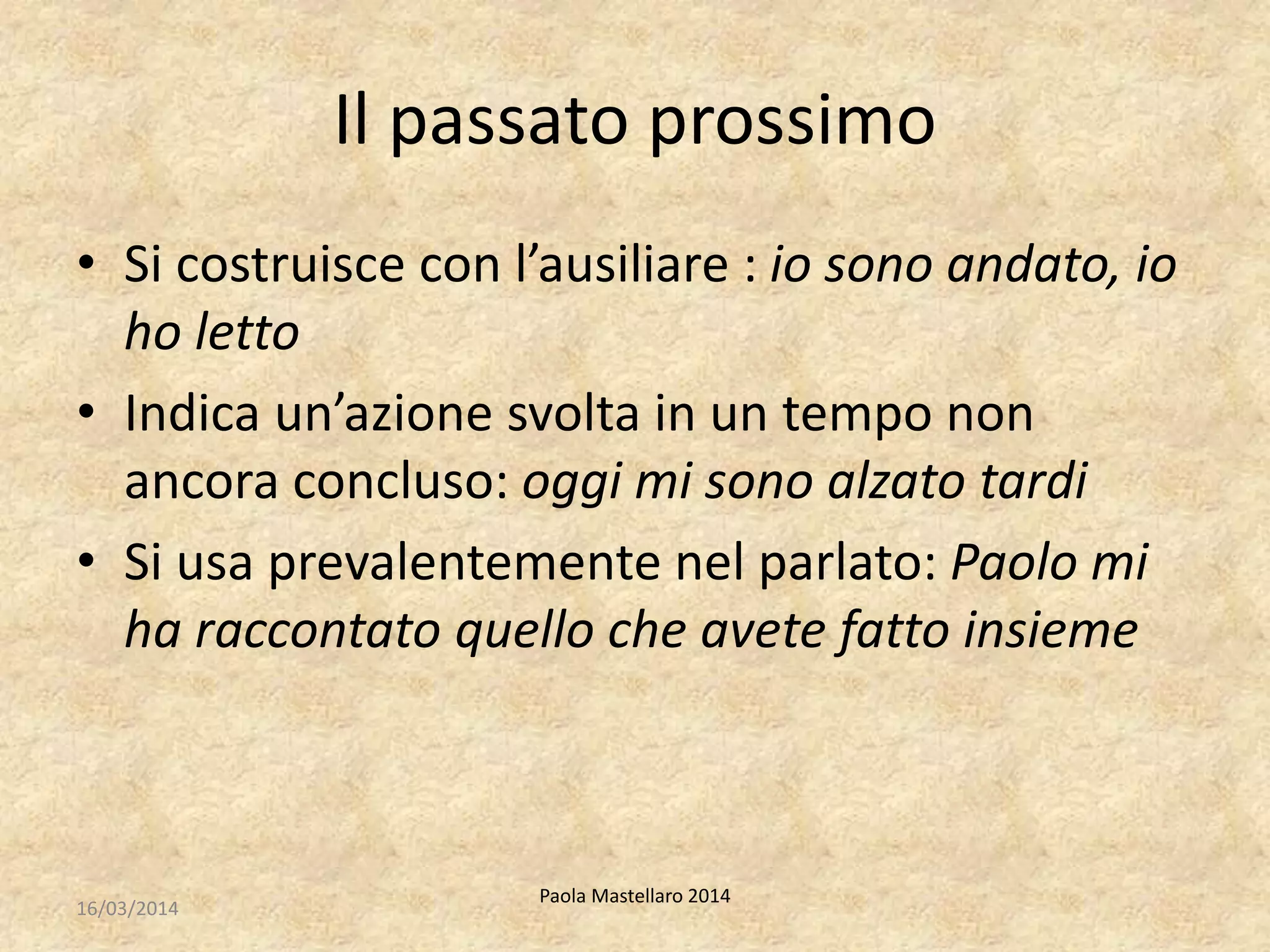 Il passato prossimo e il passato remoto | PPT