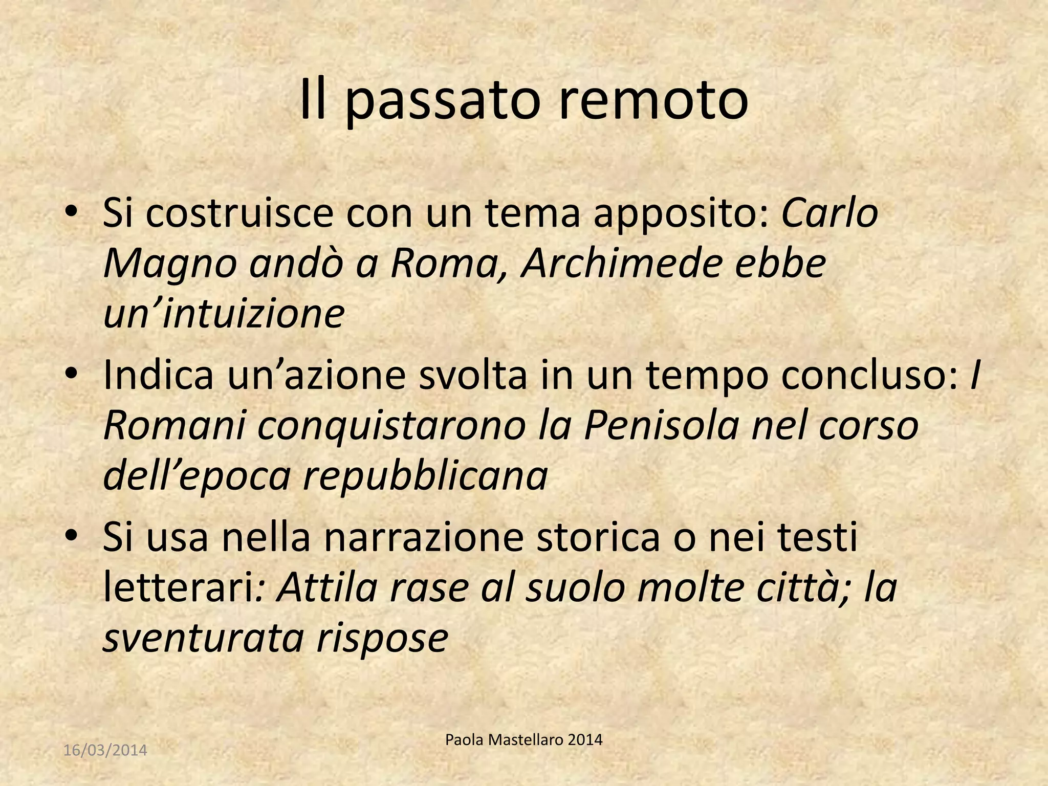 Il passato prossimo e il passato remoto | PPTX