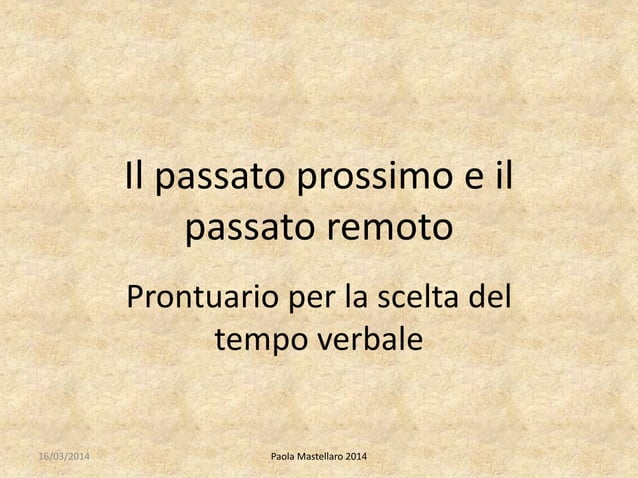 Il passato prossimo e il passato remoto | PPT