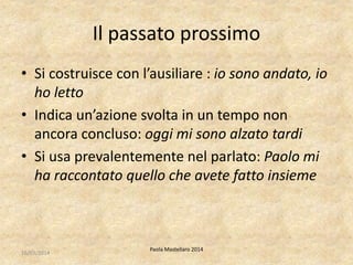 Il passato prossimo e il passato remoto | PPTX