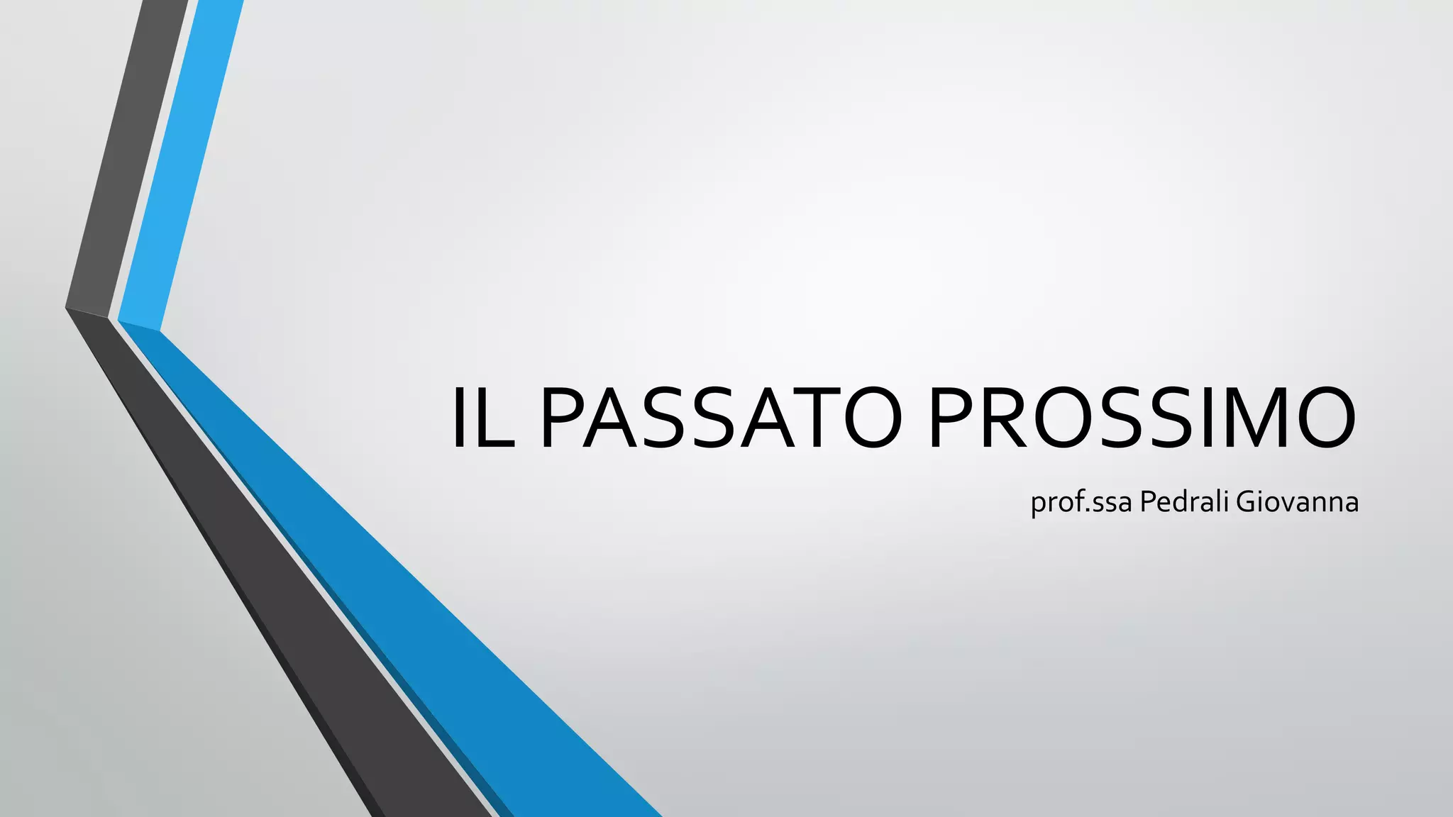 Il passato prossimo | PPT