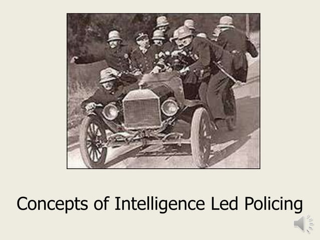Concepts of Intelligence Led Policing | PPTX