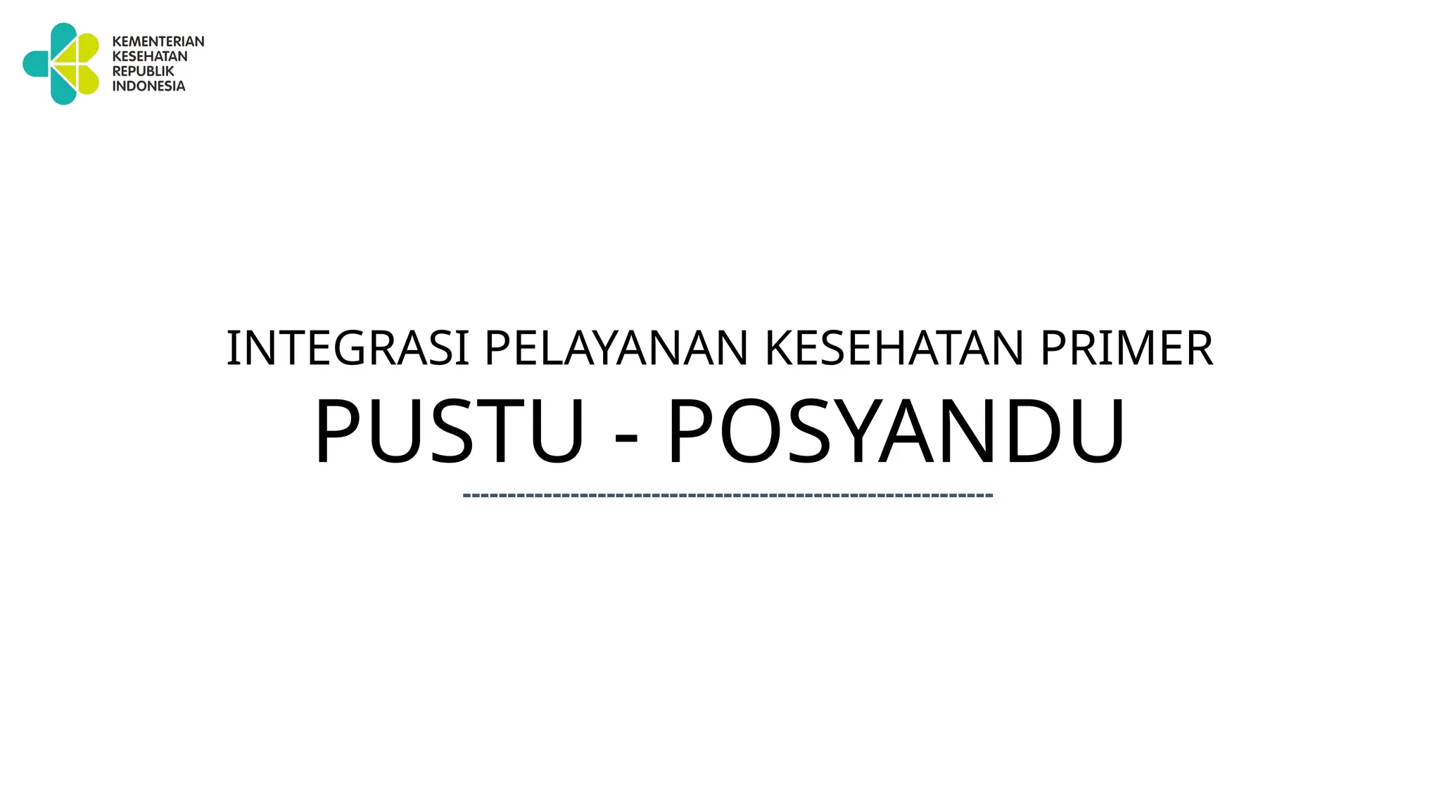 INTEGRASI LAYANAN PRIMER (ILP) PUSTU-POSYANDU.pptx