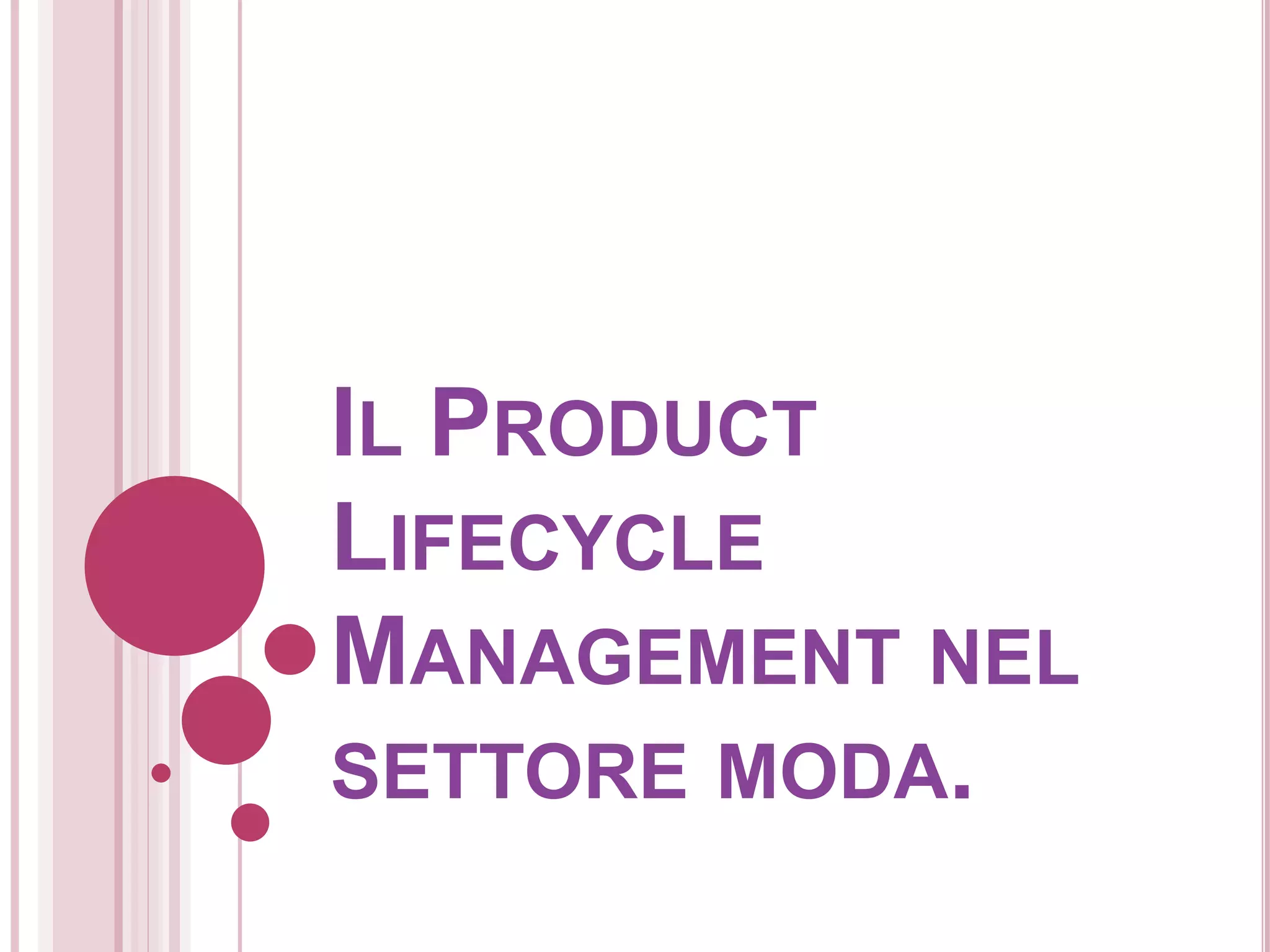 Il product lifecycle management nel settore moda | PPTX