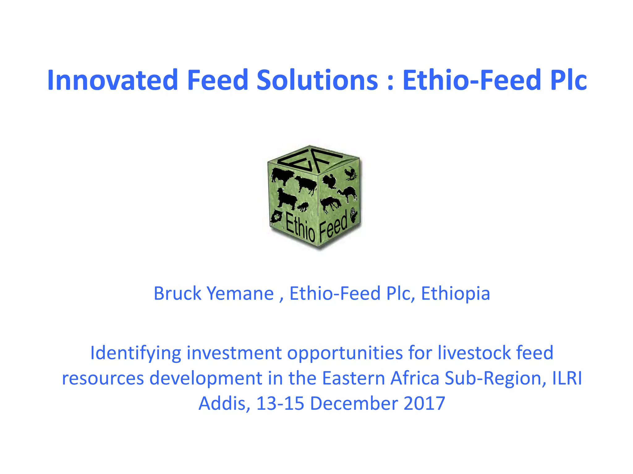 Innovated feed solutions: Ethio-Feed Plc | PPTX | Agriculture | Industries