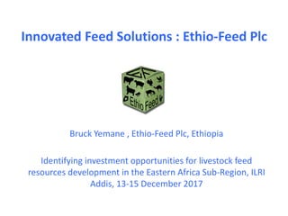 Innovated feed solutions: Ethio-Feed Plc | PPTX | Agriculture | Industries