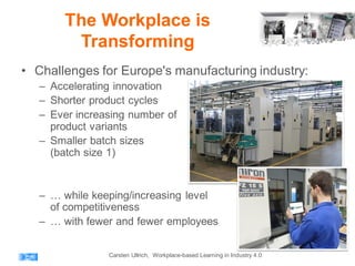 Workplace-based Learning in Industry 4.0 -- Multi-perspective approaches and solutions for the ...
