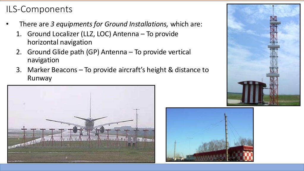 Instrument Landing System (ILS)